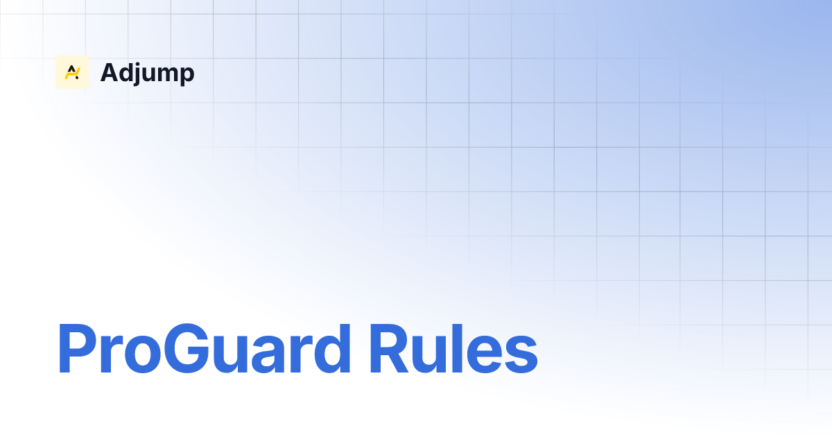 ProGuard Rules | Adjump